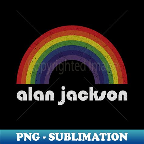 Alan Jackson Vintage Rainbow Design Fan Art Design Digit Inspire Uplift