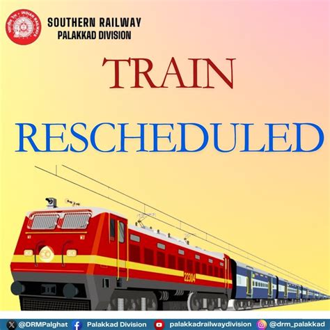 Train Rescheduled Palakkad Division Southern Railway Facebook