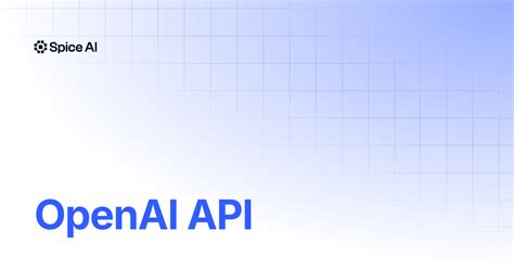 Openai Api Spice Ai Cloud Documentation