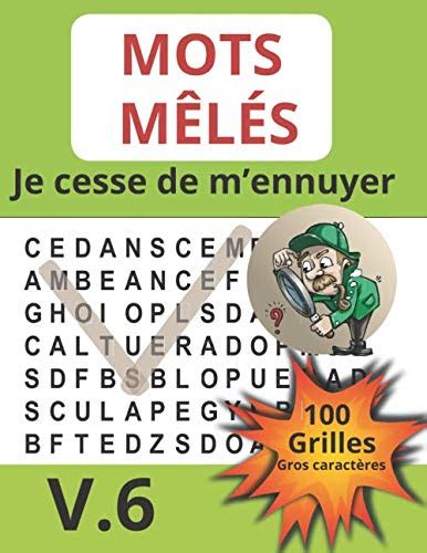 Buy Mots mêlés Je cesse de m ennuyer V 6 100 Grilles Gros caractères