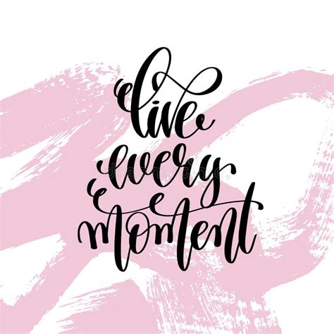 Vive Cada Mano Del Momento Escrita Poniendo Letras A Cita Positiva