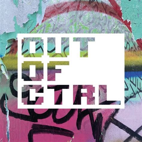 Stream OUT OF CTRL Listen To OUT OF CTRL Mixtapes Playlist Online For Free On SoundCloud