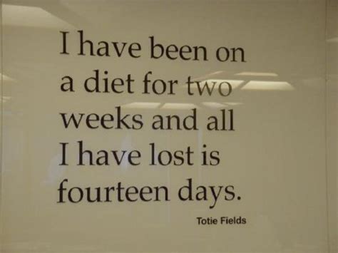 Totie Fields Quotes Quotesgram