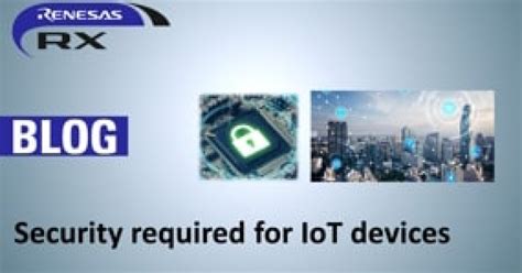 Essential Security Measures To Safeguard Against Threats In Iot Devices Renesas