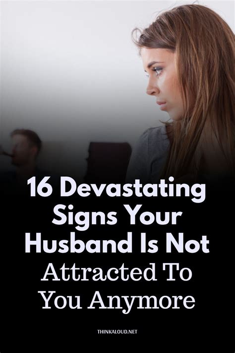16 Devastating Signs Your Husband Is Not Attracted To You Anymore Artofit