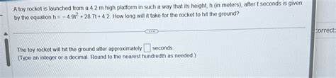 Solved A Toy Rocket Is Launched From A 4 2 ﻿m High Platform