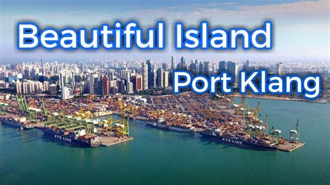 Beautiful Place Island Malaysia Port Klang Vlog Part 1 Nepali Vloger Youtube