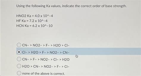 Solved Using The Following Ka Values Indicate The Correct Chegg