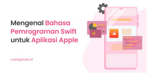 Apa Itu Bahasa Pemrograman Swift Fungsi Dan Cara Belajarnya