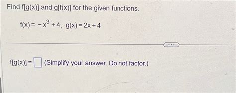 solved find f[g x ] ﻿and g[f x ] ﻿for the given