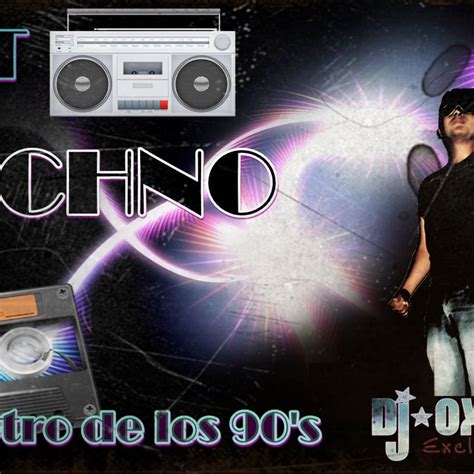 Con Lo Mejor Del Techno De Los 90 S El Techno De Oro By DJ OXWI Mixcloud