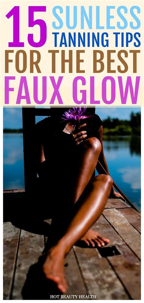 Here Are 15 Of The Best Sunless Tanning Tips On How To Apply A Self
