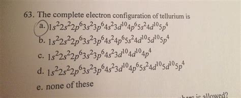Solved The Complete Electron Configuration Of Tellurium Is Chegg