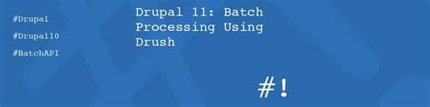 Code Hash Bang Code On Linkedin Drupal 11 Batch Processing Using