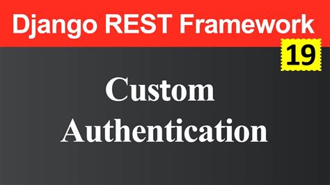 Custom Authentication In Django Rest Framework Hindi Youtube