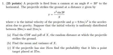 Solved1 25 Points A Projectile Is Fired From A Cannon At An Angle 0