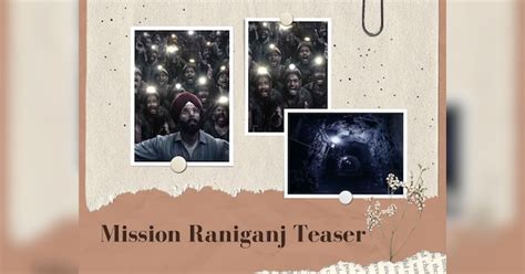 Akshay Kumar Starrer Mission Raniganj Teaser Out Fight To Save 65
