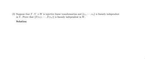 Solved 3 Suppose That T V → W Is Injective Linear