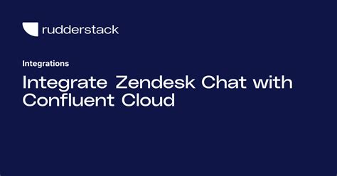 integrate zendesk chat with confluent cloud