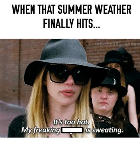 42 Hot Weather Memes Thatll Help You Cool Down Hot Weather Humor