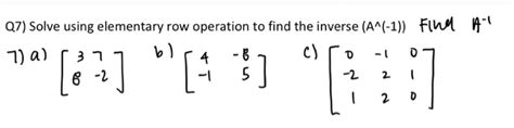 Solved Q Solve Using Elementary Row Operation To Find The Chegg Com