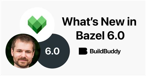 what s new in bazel 6 0 buildbuddy