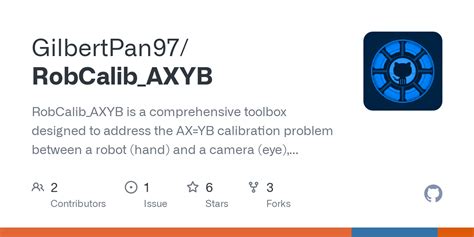 Github Gilbertpan97robcalibaxyb Robcalibaxyb Is A Comprehensive