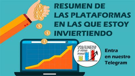 Resumen Mis Plataformas De Inversion Gana Dinero En Internet