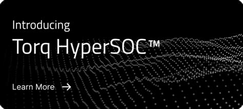 Torq Hyperautomation The World S First Security Hyperautomation Platform