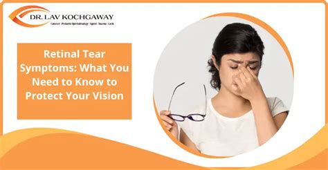 Retinal Tear Symptoms What You Need To Know To Protect Your Vision