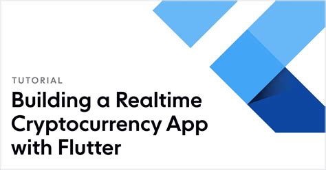 Building A Realtime Cryptocurrency App With Flutter
