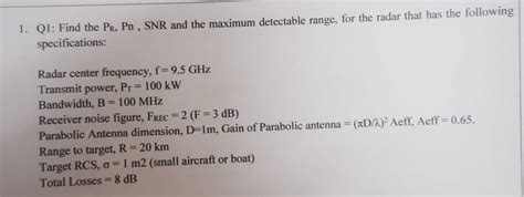 Solved 1 Q1 Find The PR Pn SNR And The Maximum Detectable Chegg