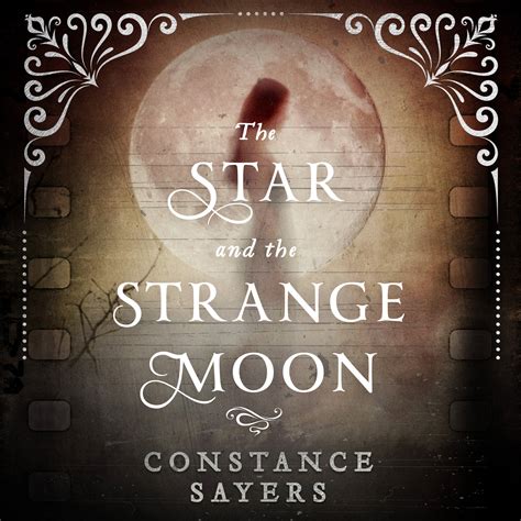 The Star And The Strange Moon By Constance Sayers Hachette Book Group