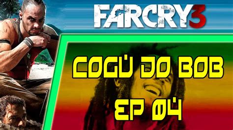 ZERANDO FAR CRY 3 EP4 COGUMELO DO BOB YouTube