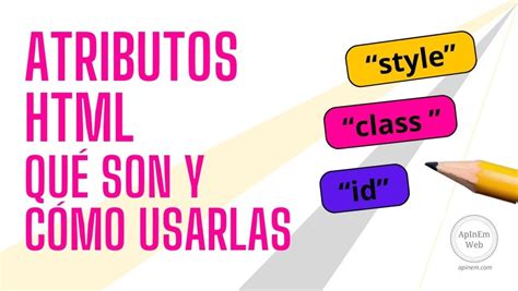 Ejemplos De Atributo Sintaxis En Html Css Javascript