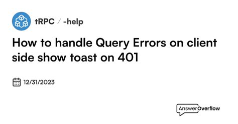How To Handle Query Errors On Client Side Show Toast On 401 Trpc
