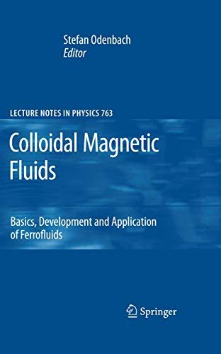 Colloidal Magnetic Fluids Basics Development And Application Of