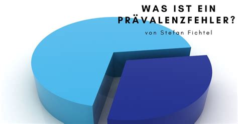 Was Ist Ein Prävalenzfehler • Mitp Blog