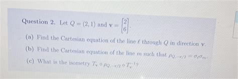Solved Question 2 Let Q21 And