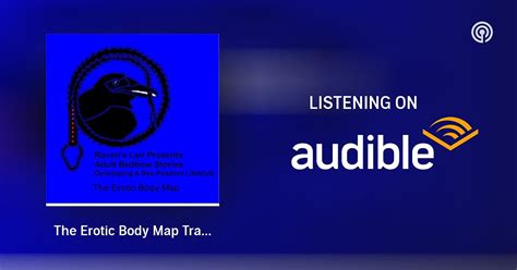 The Erotic Body Map Training Program Part 4 Of 4 Adult Bedtime