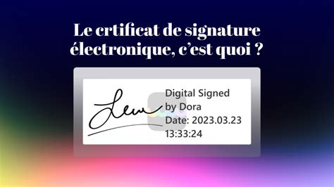 Quest Ce Quun Certificat De Signature électronique Updf