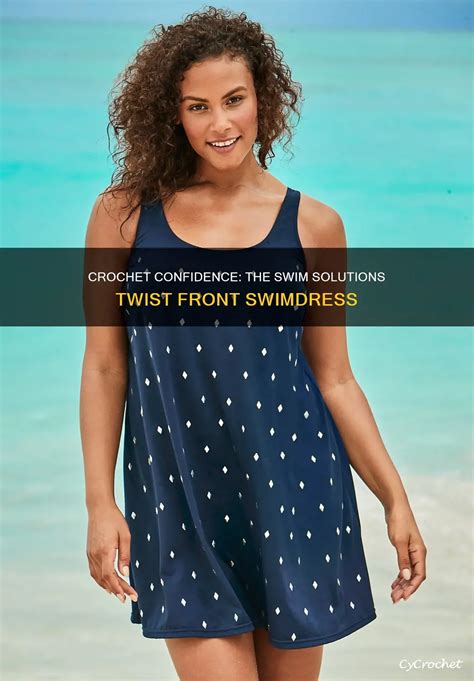 Crochet Confidence The Swim Solutions Twist Front Swimdress Cycrochet