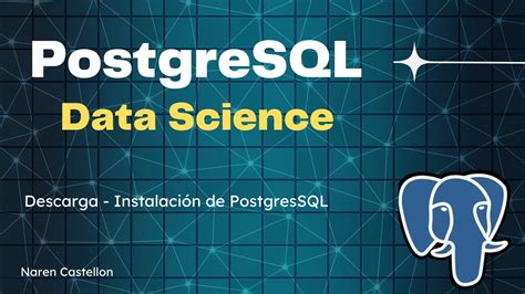 01 Descarga E Instalación De Postgressql Youtube