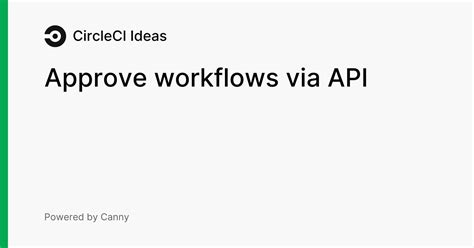 Approve Workflows Via Api Api Circleci Ideas