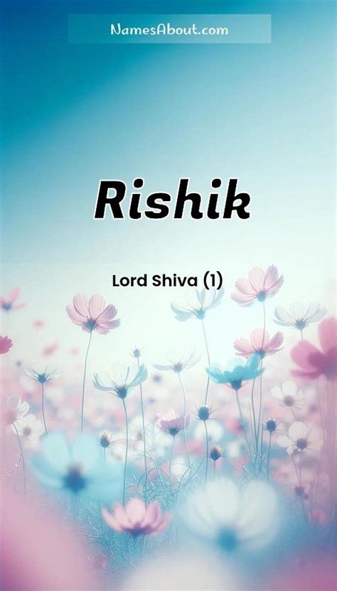 Rishik Name Meaning And Origins Nicknames Sibling Ideas