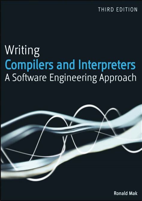 Writing Compilers And Interpreters A Software Engineering Approach Rd