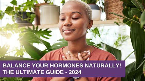 Balance Your Hormones Naturally The Ultimate Guide 2024 Genesis Gold