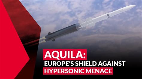 Aquila New Interceptor Against Hypersonic Threats Youtube