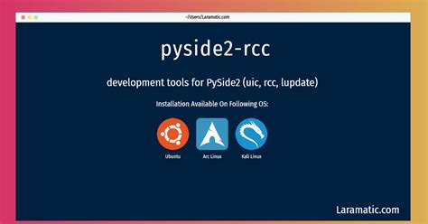 How To Install Pyside2 Rcc On Debian Ubuntu Arch And Kali Laramatic