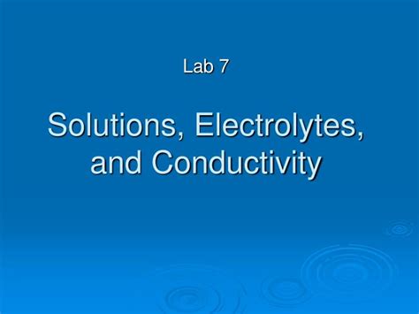Ppt Solutions Electrolytes And Conductivity Powerpoint Presentation Id 2488678